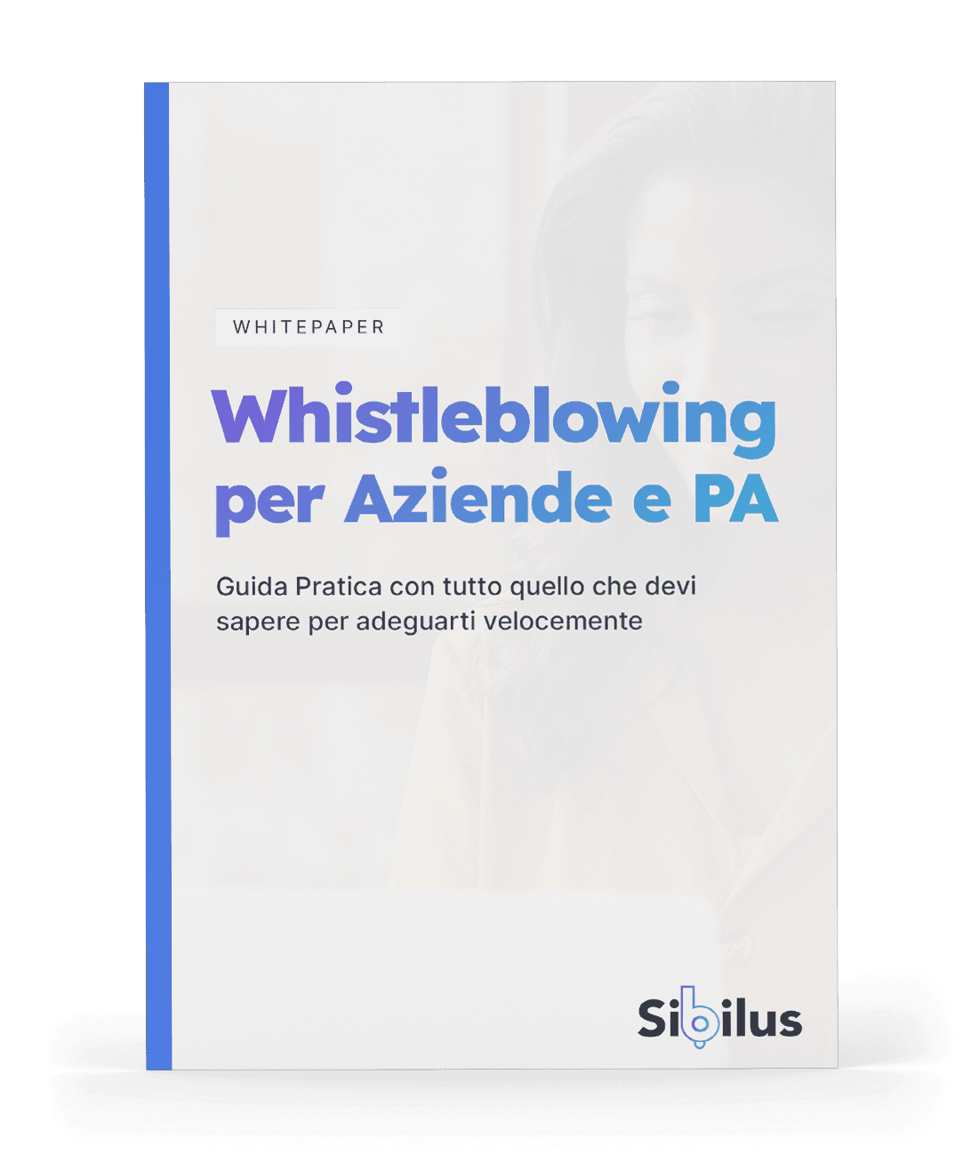 Guida Pratica al Whistleblowing: Adeguati alla Normativa e Proteggi la ...